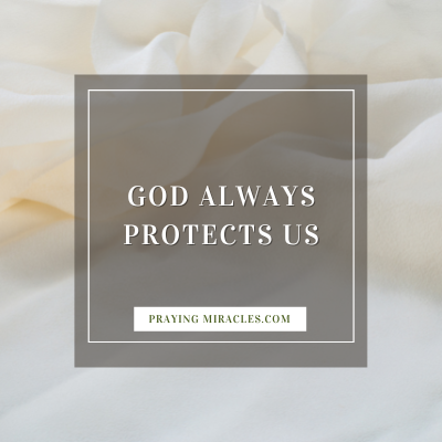 God Always Protects Us