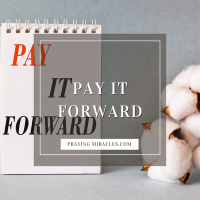Pay It Forward – Return The Kindness